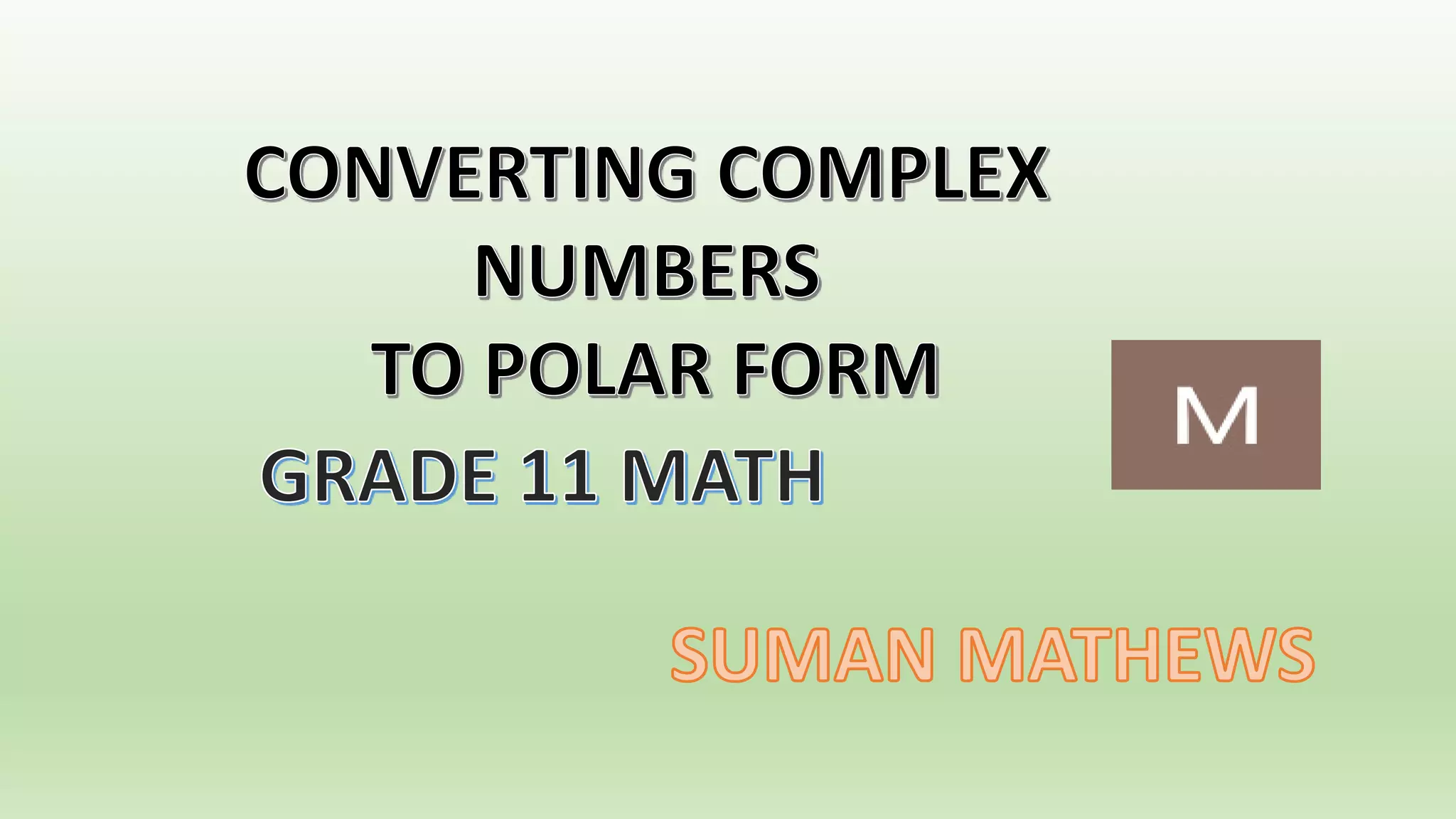 CONVERTING COMPLEX NUMBERS To POLAR FORM PPT CONVERTING COMPLEX NUMBERS To POLAR FORM PPT