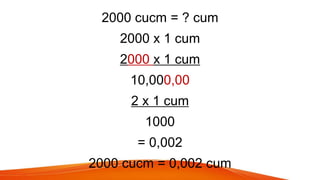 Converting cubic centimeter to cubic meter and vise versa | PPTX