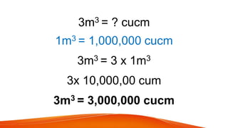 Converting cubic centimeter to cubic meter and vise versa | PPTX
