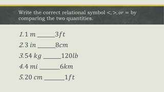 Converting Customary System to Metric System.pptx