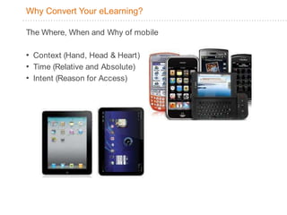 Converting e learning to mlearning (why and how) | PPT