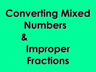 Converting fractions improper to mixed numbers | PPT