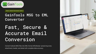 Effortless Email Migration with GainTools MSG to EML Converter | PDF