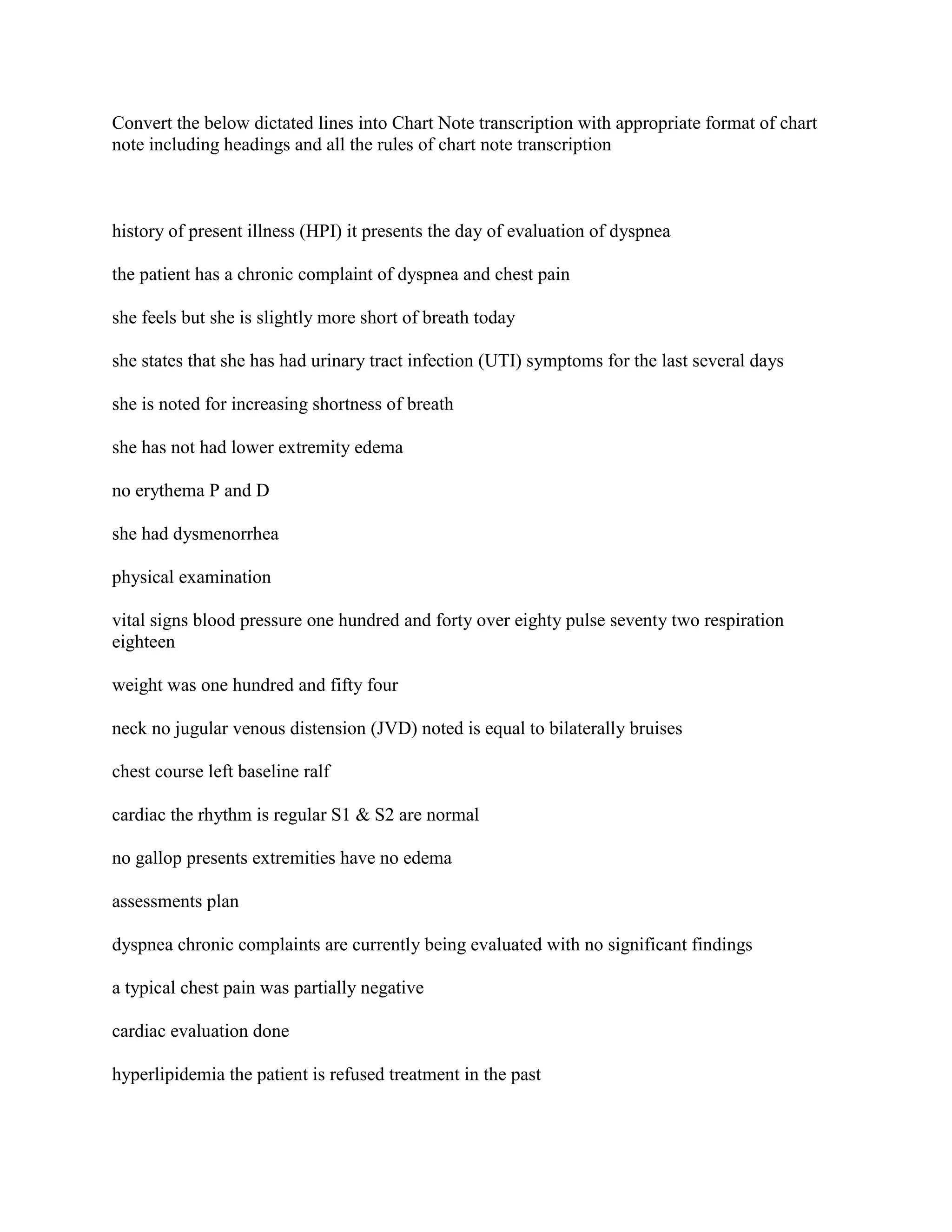 Convert the below dictated lines into Chart Note transcription with ap.docx