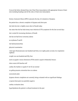 Convert the below dictated lines into Chart Note transcription with ap.docx