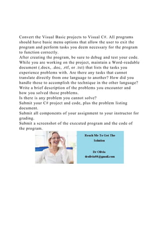 Convert the Visual Basic projects to Visual C#. All programs sho.docx