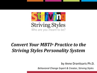 Convert Your MBTI Practice to the Striving Styles | PPT