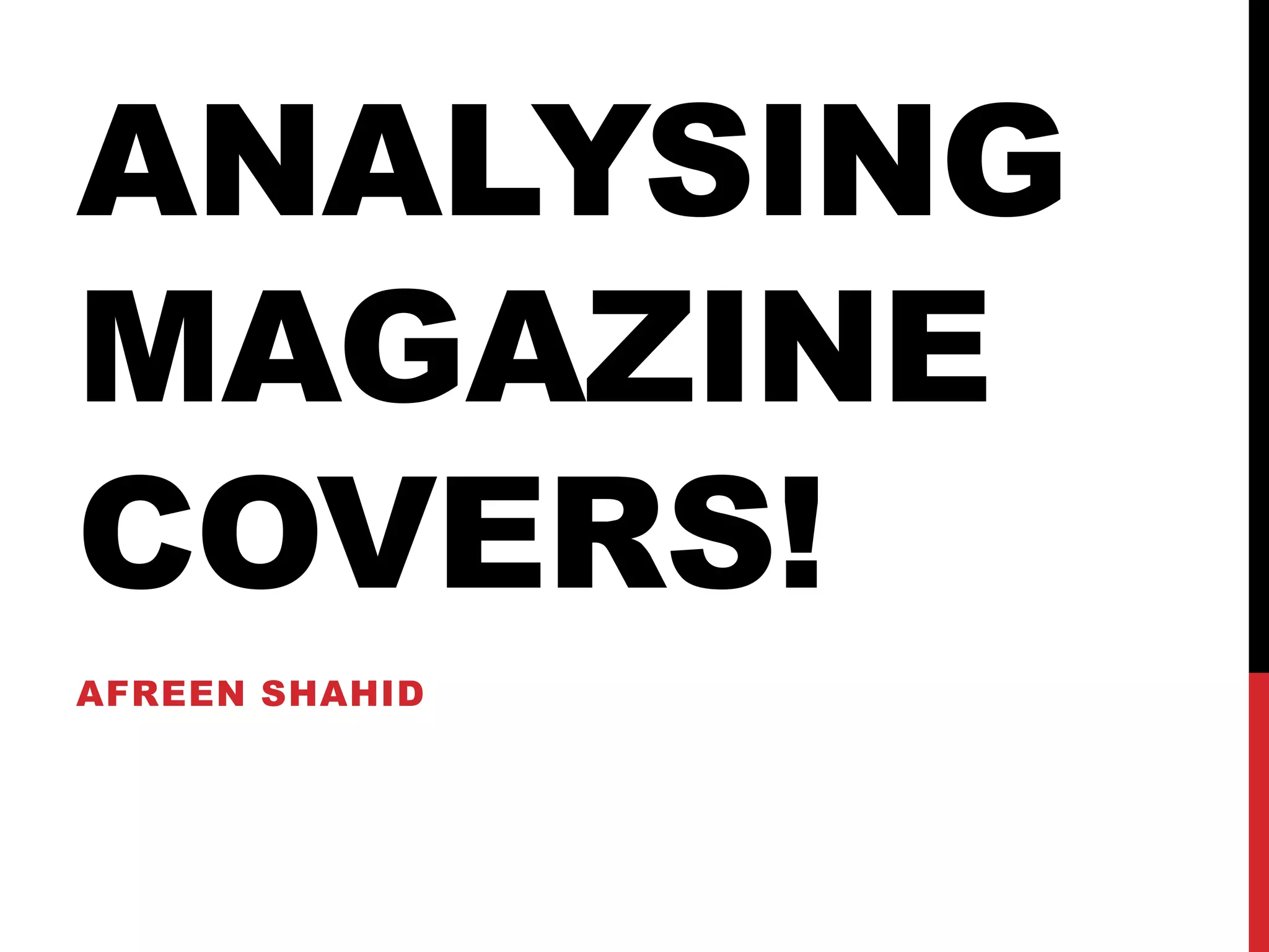Analysing Magazine Covers.. Afreen Shahid | PPT