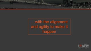 Conviction, Alignment, Agility: Three Keys to Getting & Staying on the ...