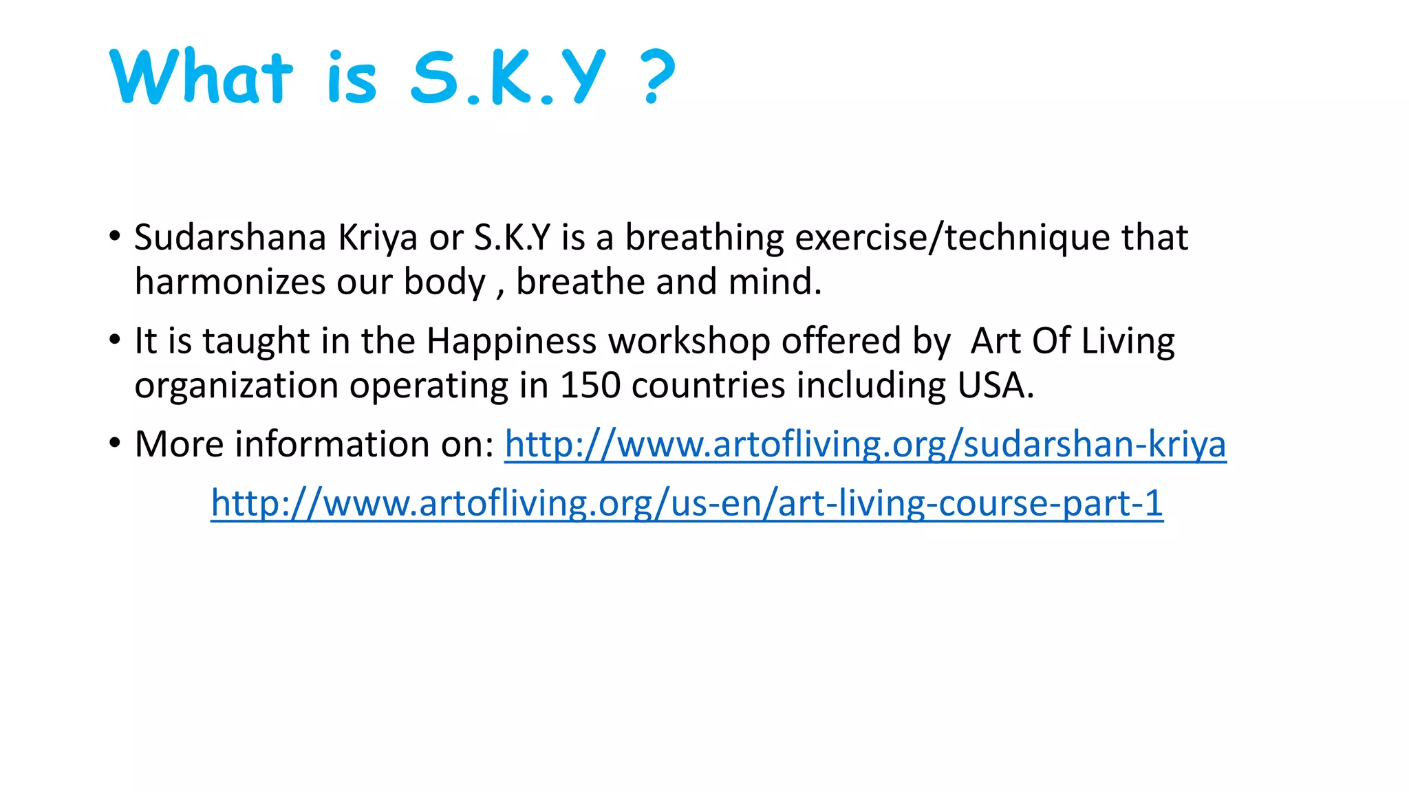 Why you should practice Sudarshan Kriya or S.K.Y technique? | PPTX