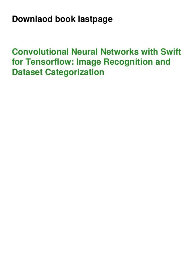 Download Pdf⚡ Convolutional Neural Networks With Swift For Tensorflow Image Recognition And