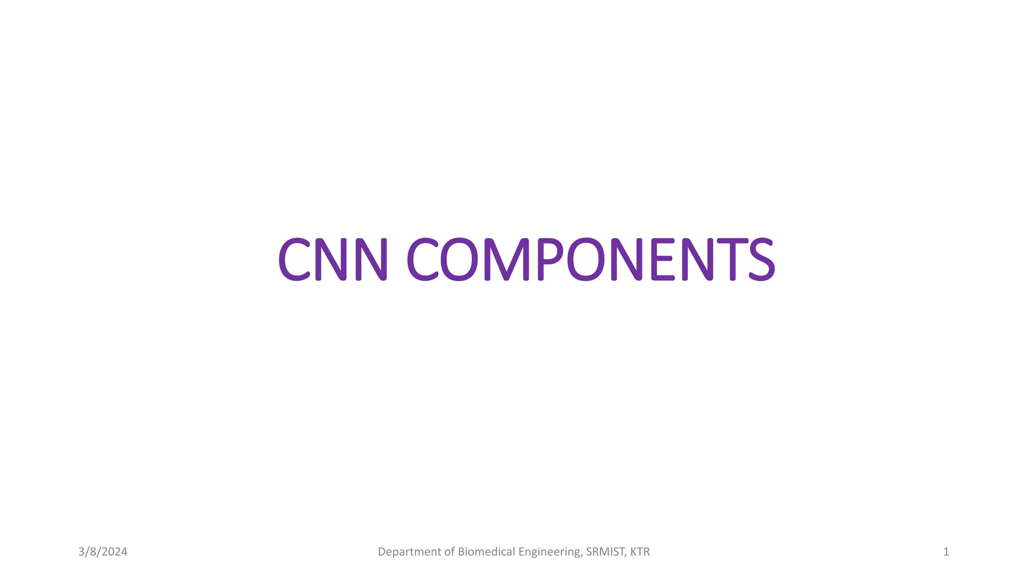 CONVOLUTIONAL NEURAL NETWORK COMPONENTS.pptx