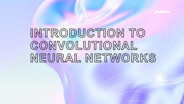 Convolutional Neural Networks CNN | PPTX