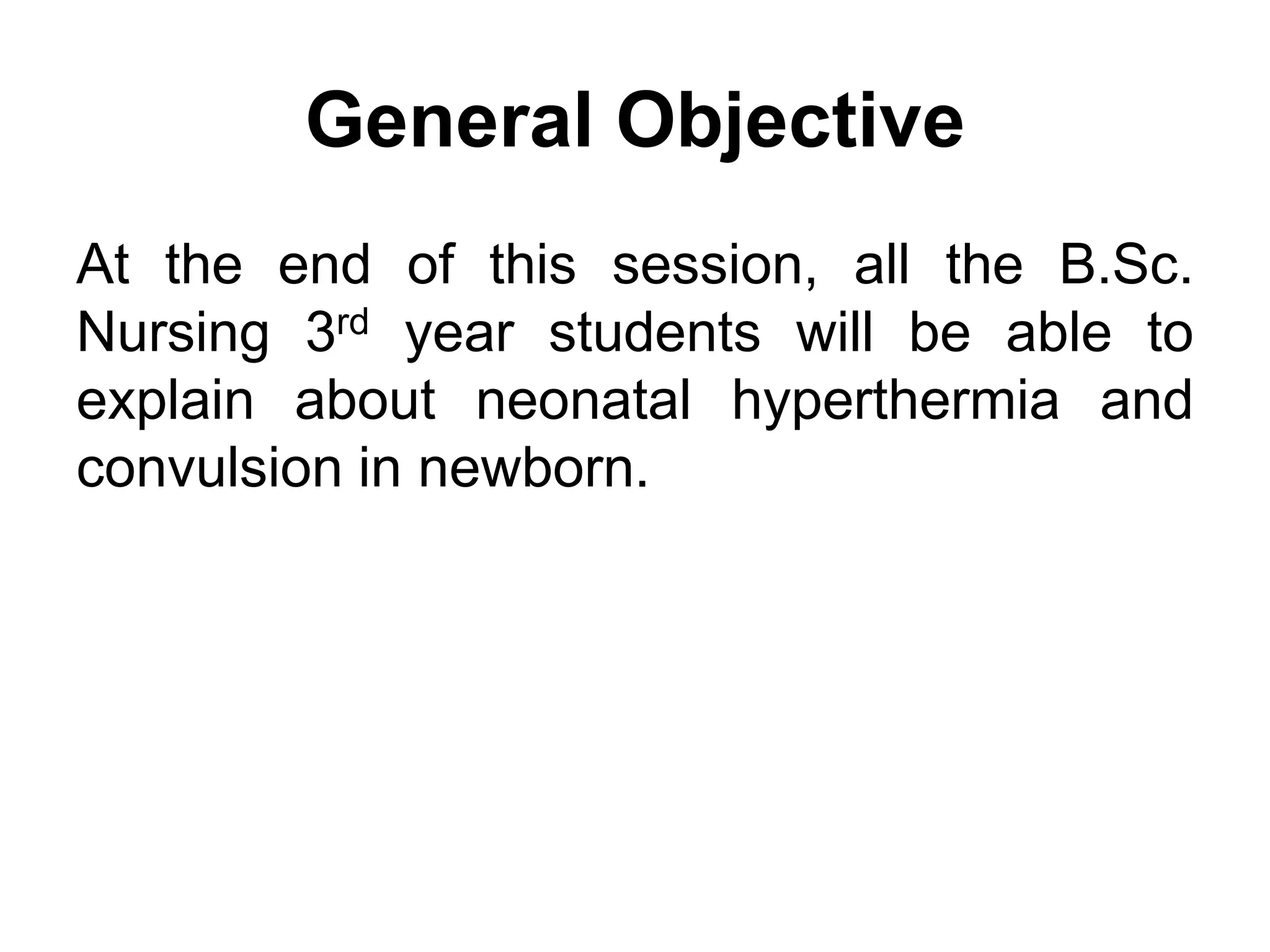 Convulsion and neonatal hyperthermia | PPTX