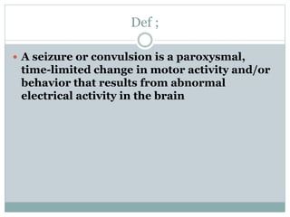 Convulsions in the neonate. Paediatricnursing.pptx | Brain and Nervous ...