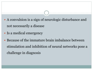 Convulsions in the neonate. Paediatricnursing.pptx | Brain and Nervous System Disorders ...