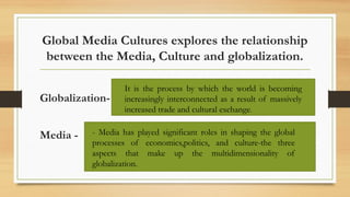 A World of Ideas : Globalization Media culture | PPTX