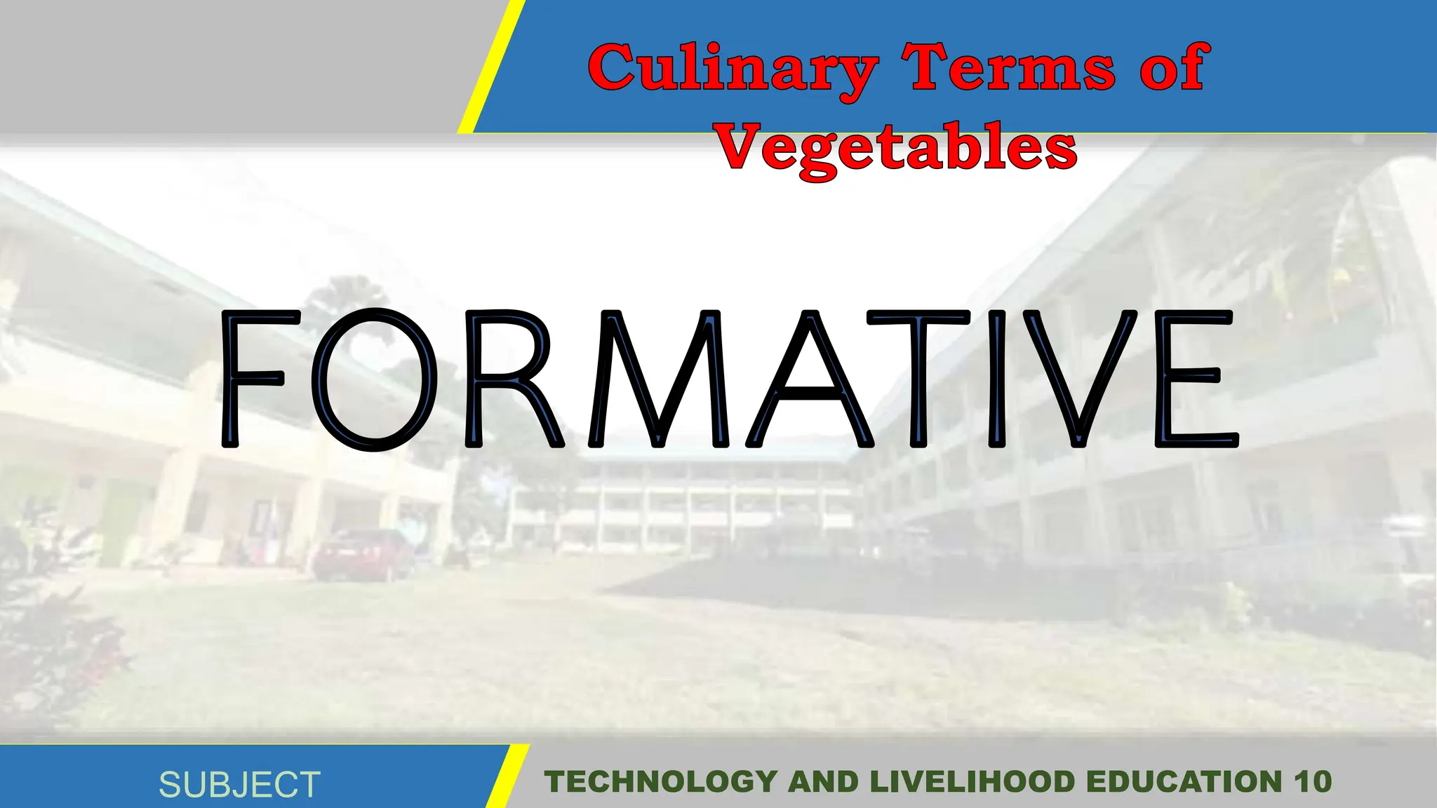 Cookery 10 2nd quarter LESSON 3 Vegetable Terms in culinary.pptx