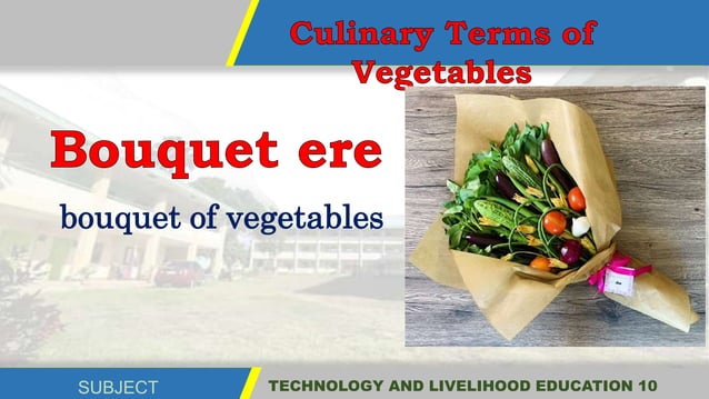 Cookery 10 2nd quarter LESSON 3 Vegetable Terms in culinary.pptx ...