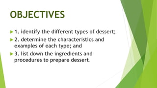 COOKERY 9-DESSERT CLASSIFICATION PPT.pptx