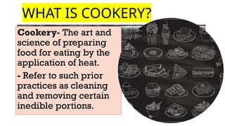 cookery chapter 1 all about cookery and foods | PPTX