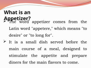 Cookery; Varieties of Hot and Cold Appetizers | PPTX