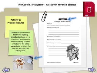 Cookie Jar Mystery: A Study in Forensic Science Lesson 1 Tutorial | PPT