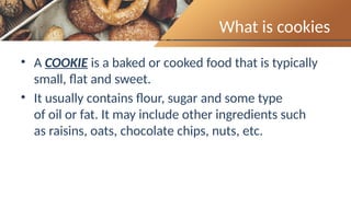 What is cookies and its types in culinary | PPT