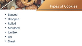 What is cookies and its types in culinary | PPT