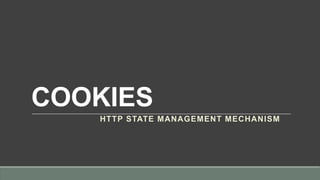 Cookies: HTTP state management mechanism | PPT