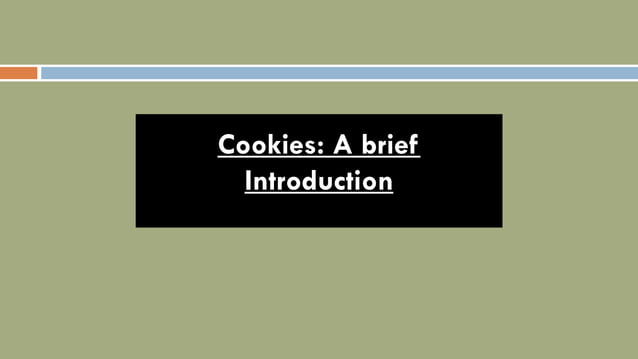 Cookies: A brief Introduction | PPTX
