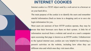 Cookies and Privacy of internet in this presentation.pptx