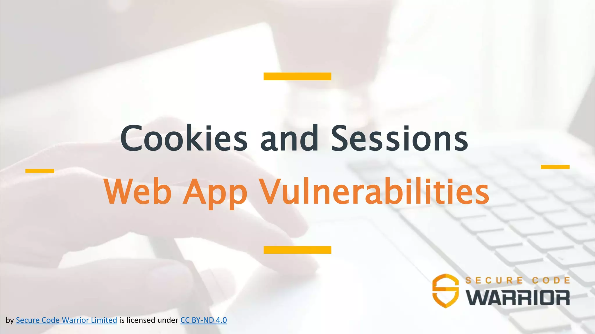 Secure Code Warrior - Cookies and sessions | PPTX