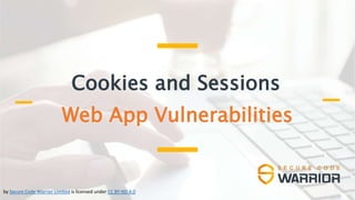 Secure Code Warrior - Cookies and sessions | PPTX