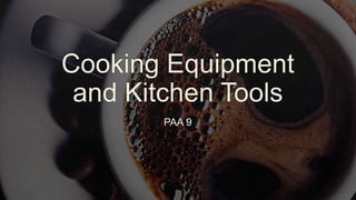 Cooking equipment and kitchen tools | PPT