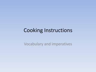 Cooking instructions and kitchen actions | PPTX