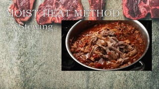 Cooking meat methods | PPTX
