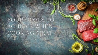 Cooking meat methods | PPTX