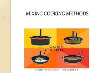 Cooking mixing methods | PPTX