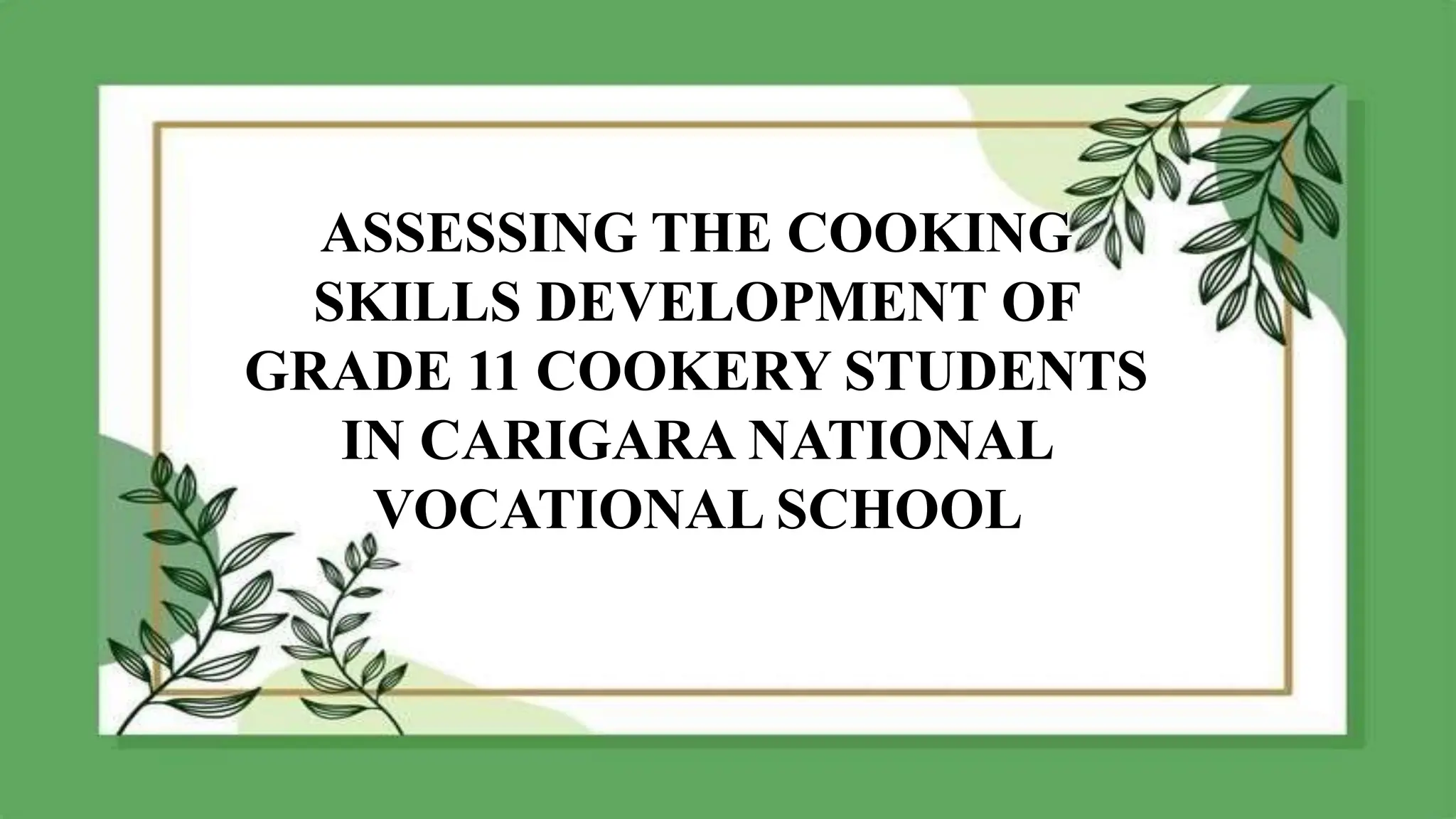Assessing the COOKING SKILLS Development of Grade 11 Cookery Students ...