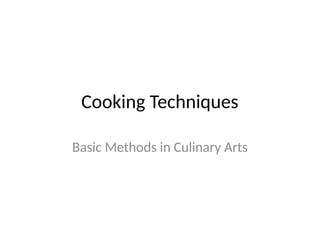 Introduction about Cooking_Techniques Arts | PPTX