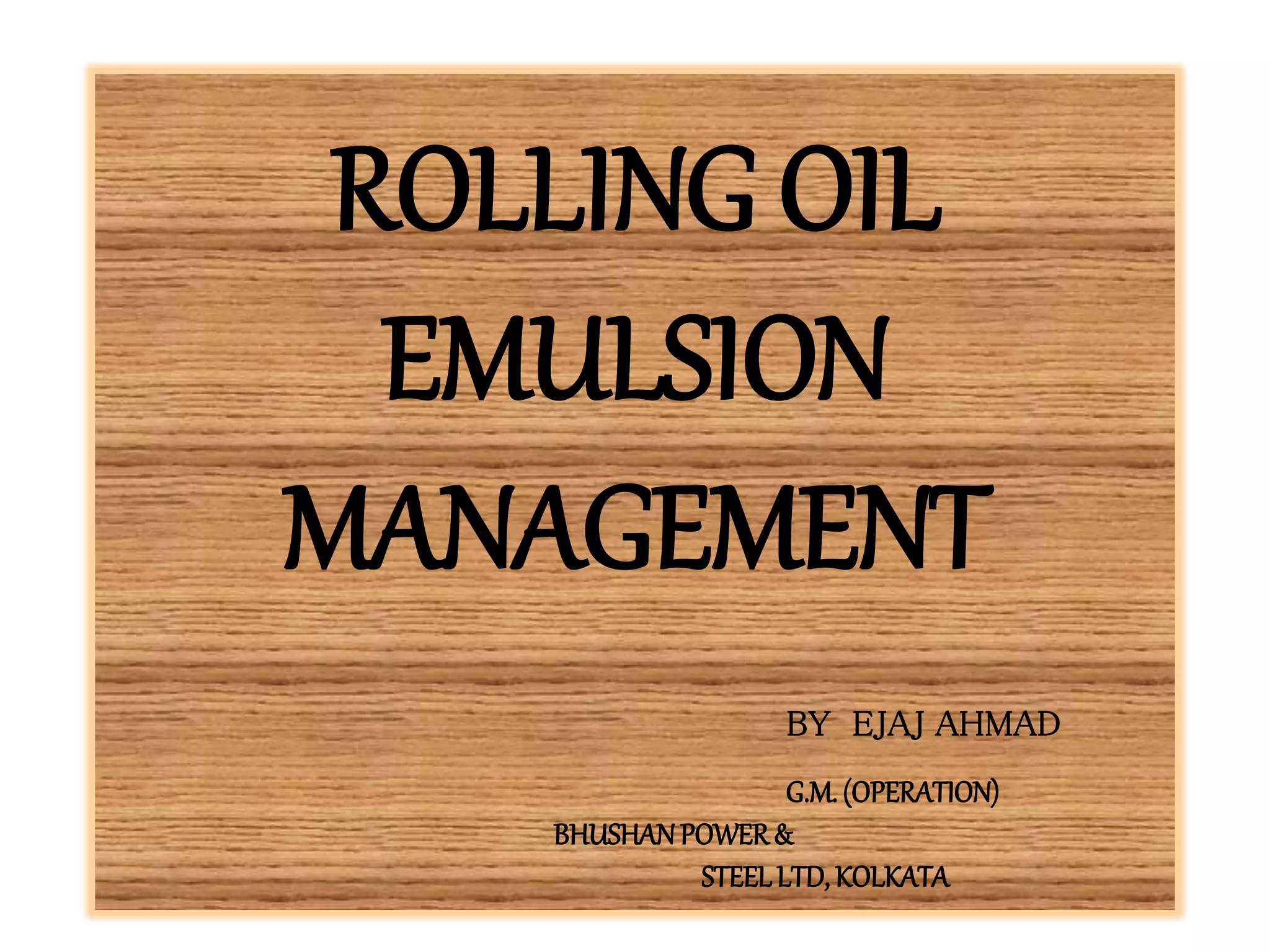 ROLLING OIL EMULSION MANAGEMENT | PPTX