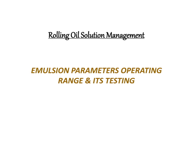 ROLLING OIL EMULSION MANAGEMENT | PPTX | Chemistry | Science