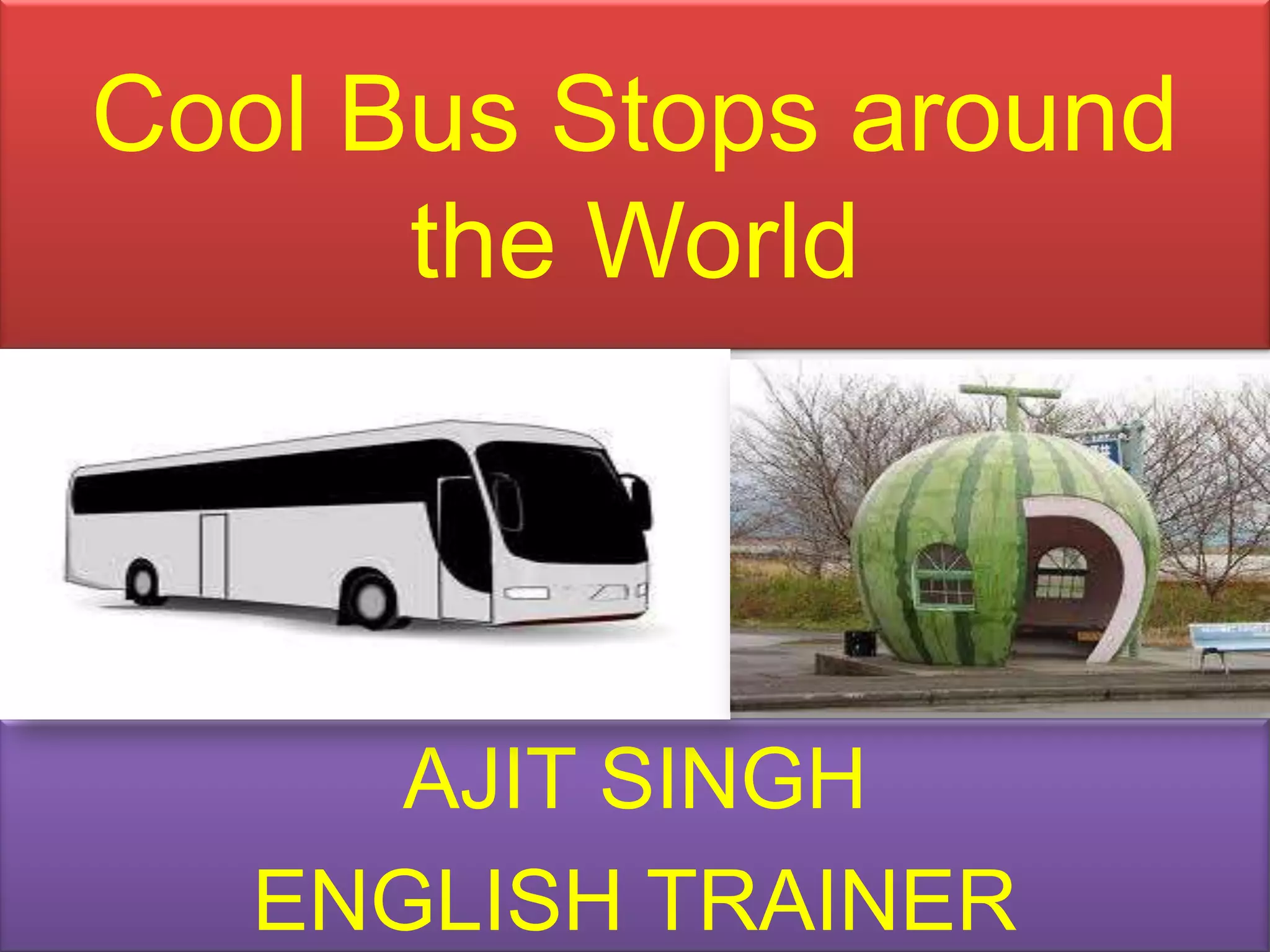 Cool bus stops around the world | PPSX