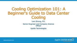 Cooling Optimization 101: A Beginner's Guide to Data Center Cooling | PPTX