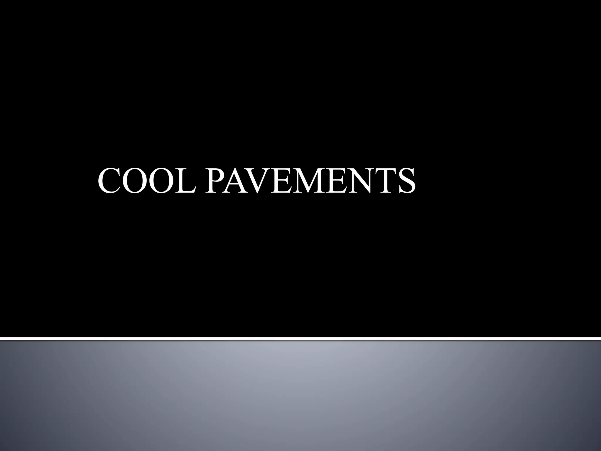Cool pavements | PPTX
