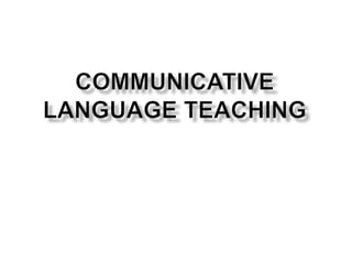 Communicative Language Teaching (English teaching method).pptx | Education