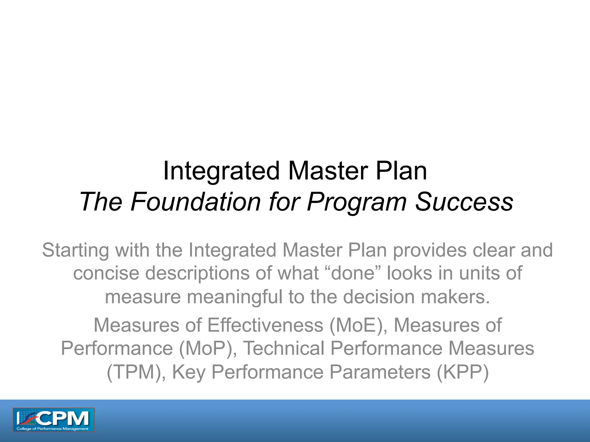 Integrated master plan (imp) - the foundation of the program success | PPT