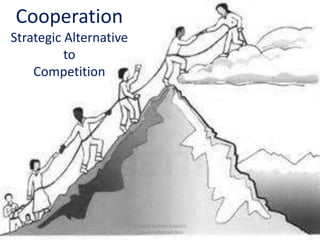 Cooperation: Strategic Alternative to Competition | PPT