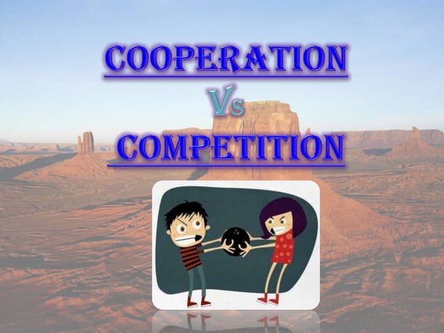 Cooperation vs competition (1) | PPTX